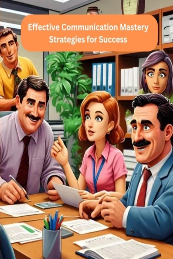 Effective Communication Mastery Strategies for Success (ebook ...