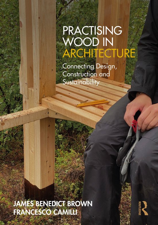 Practising Wood in Architecture, James Benedict Brown | 9781032550794 | Boeken | bol