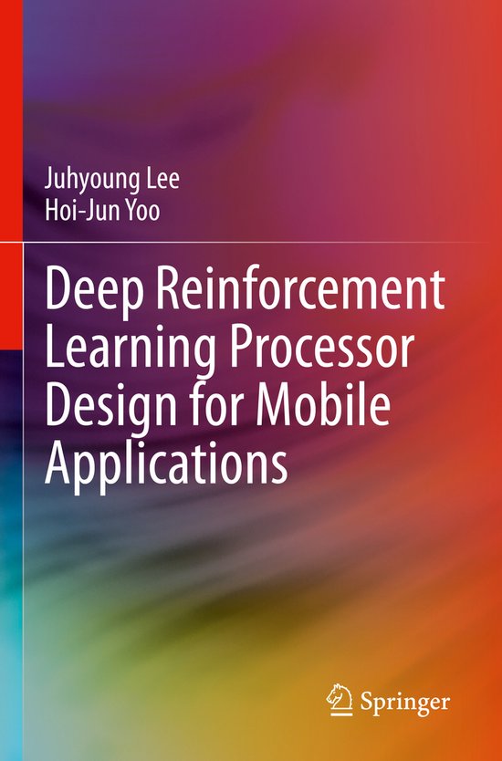 Deep Reinforcement Learning Processor Design for Mobile Applications ...