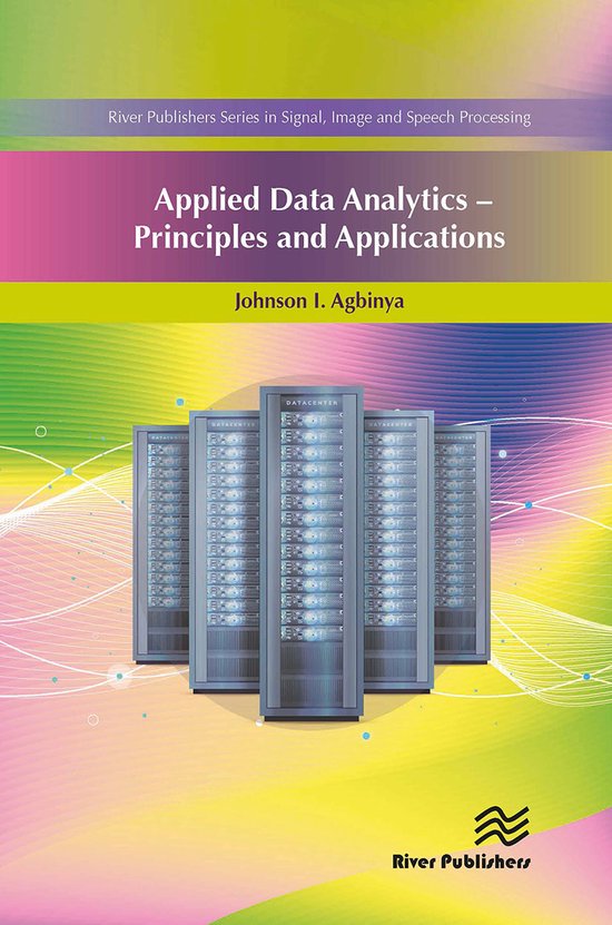 Applied Data Analytics - Principles and Applications | 9788770043533 | Johnson I.... | bol