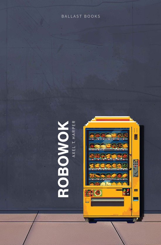 Robowok (ebook), Axel T. Harper | 9781964934259 | Boeken | bol