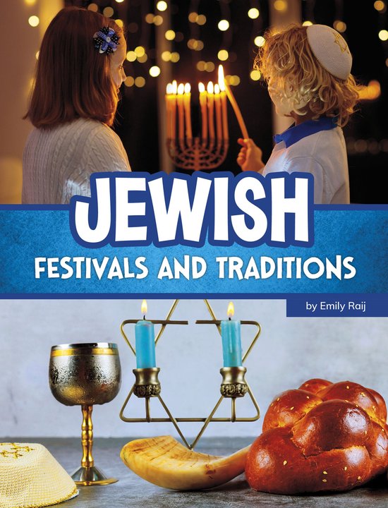 Jewish Festivals and Traditions, Emily Raij | 9780756594367 | Boeken | bol
