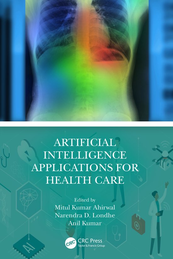 Artificial Intelligence Applications for Health Care, Mitul Kumar ...
