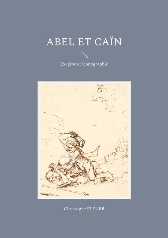 Abel et Caïn (ebook), Christophe Stener | 9782322532292 | Boeken | bol