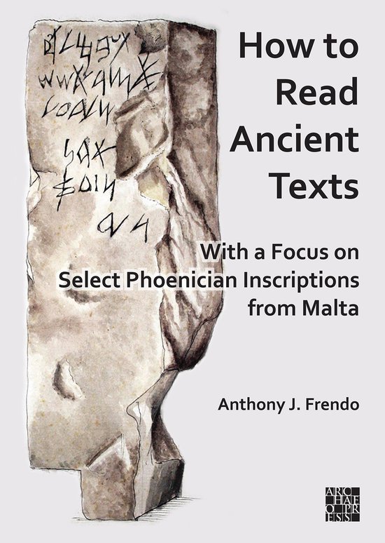 How to Read Ancient Texts, Anthony J. Frendo | 9781803278278 | Boeken | bol