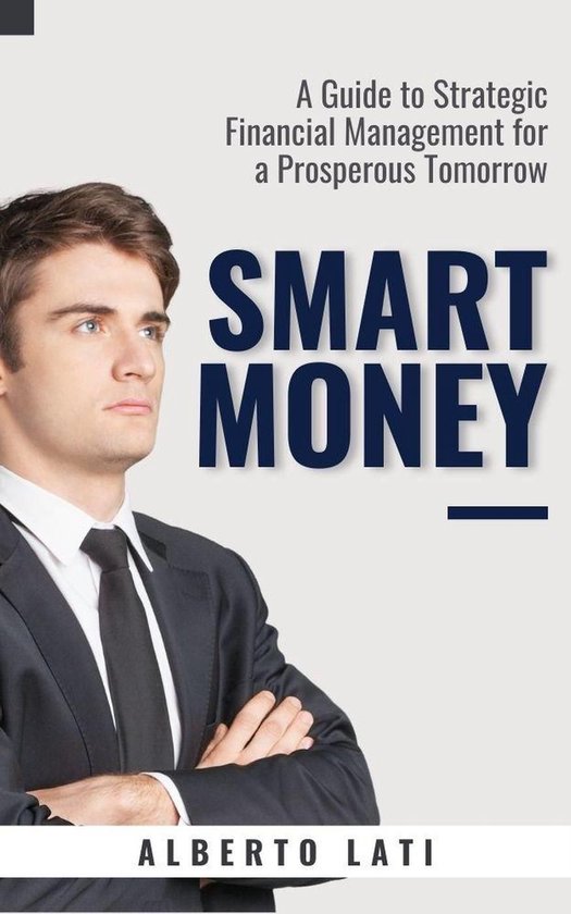 Smart Money (ebook), Alberto Lati | 9798227854605 | Boeken | bol
