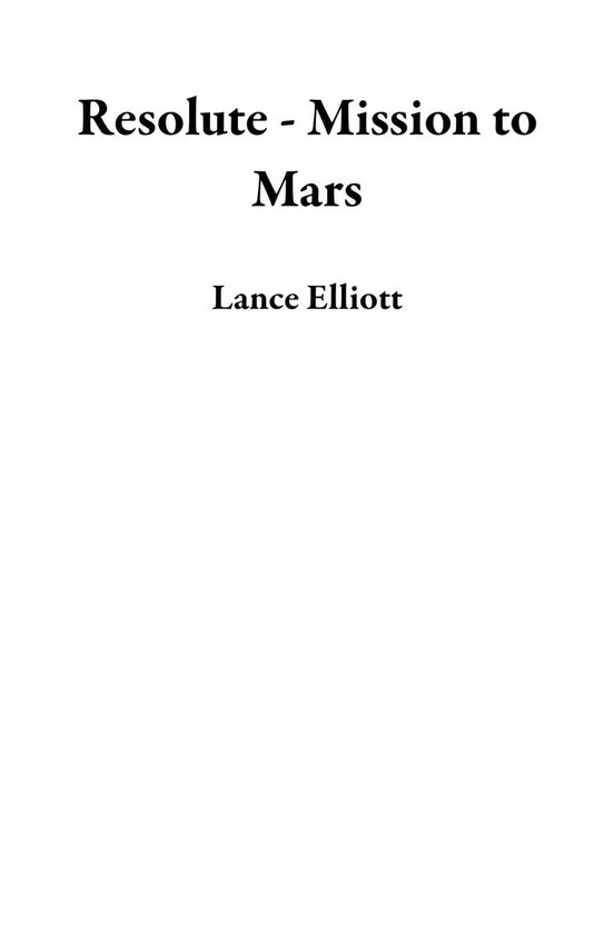 Resolute - Mission to Mars (ebook), Lance Elliott | 9798227163905 ...