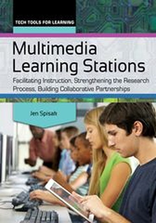 Tech Tools for Learning - Multimedia Learning Stations: Facilitating Instruction,... | bol