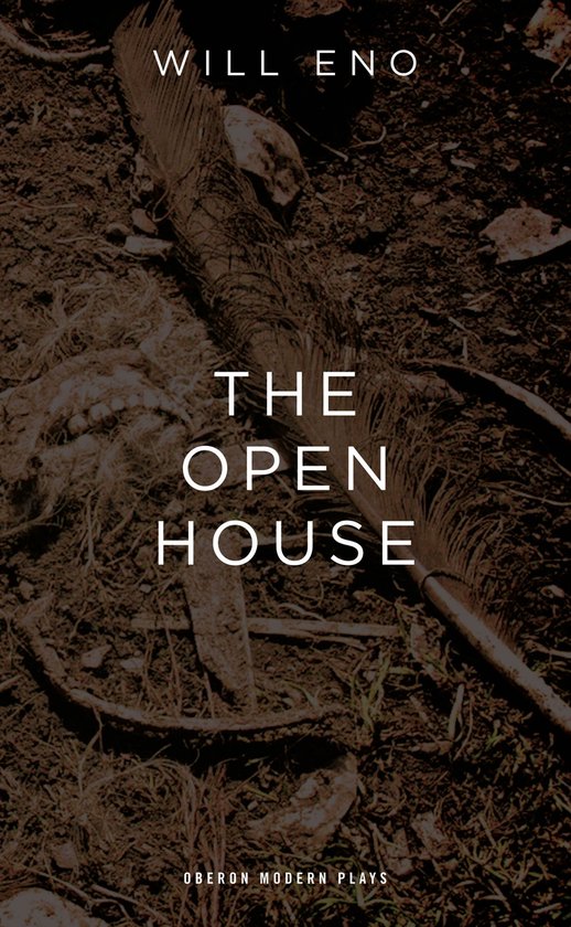 Oberon Modern Plays - The Open House (ebook), Will Eno | 9781783196210 ...