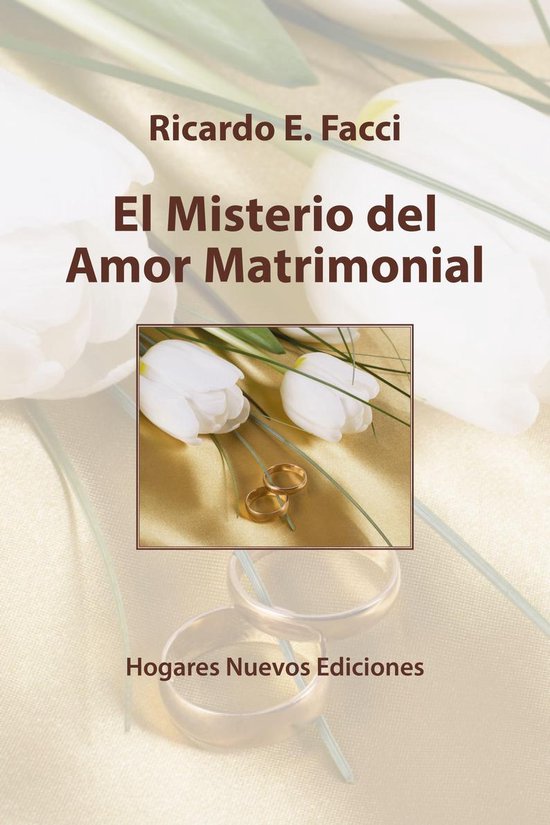Por un hogar nuevo 7 - El misterio del amor matrimonial (ebook ...