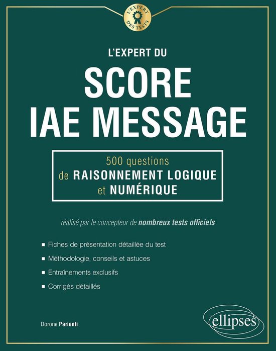 L'Expert du Score IAE Message® - 300 questions de Raisonnement Logique ...
