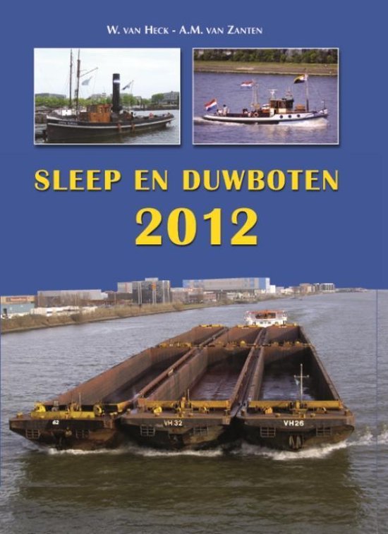 Sleep En Duwboten 2012, W. van Heck | 9789060133729 | Boeken | bol.com