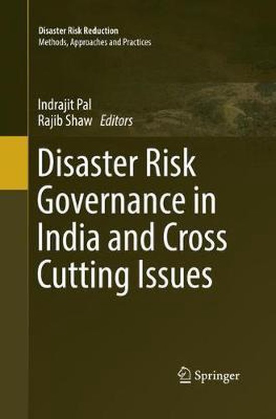 Disaster Risk Reduction- Disaster Risk Governance in India and Cross ...