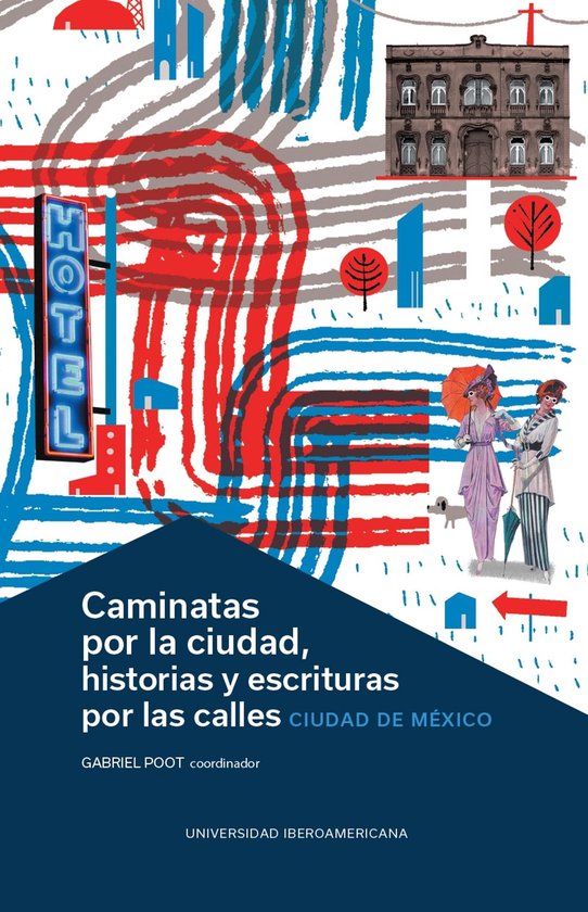 Caminatas por la ciudad, historias y escrituras por las calles (ebook ...