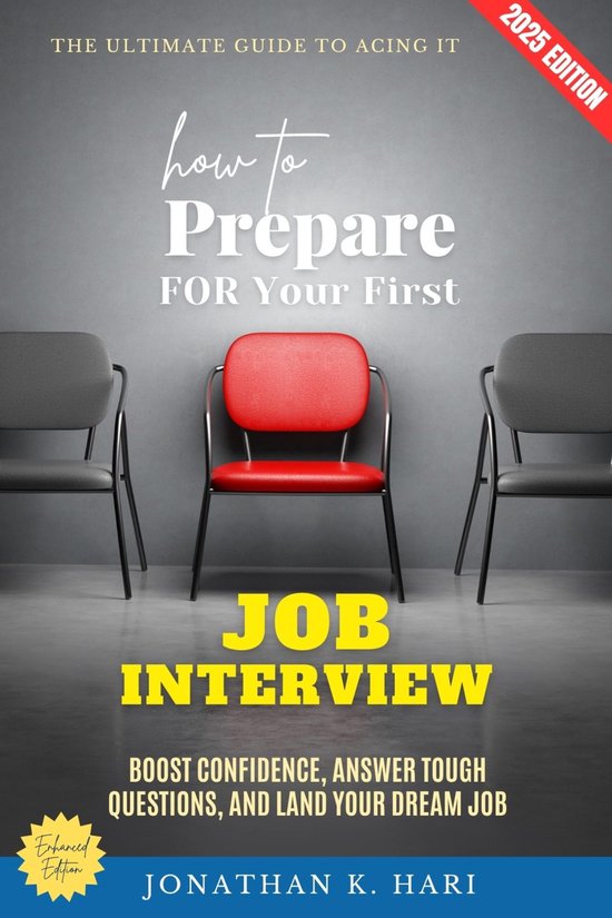 How to Prepare for Your First Job Interview: (ebook), Jonathan K. Hari ...