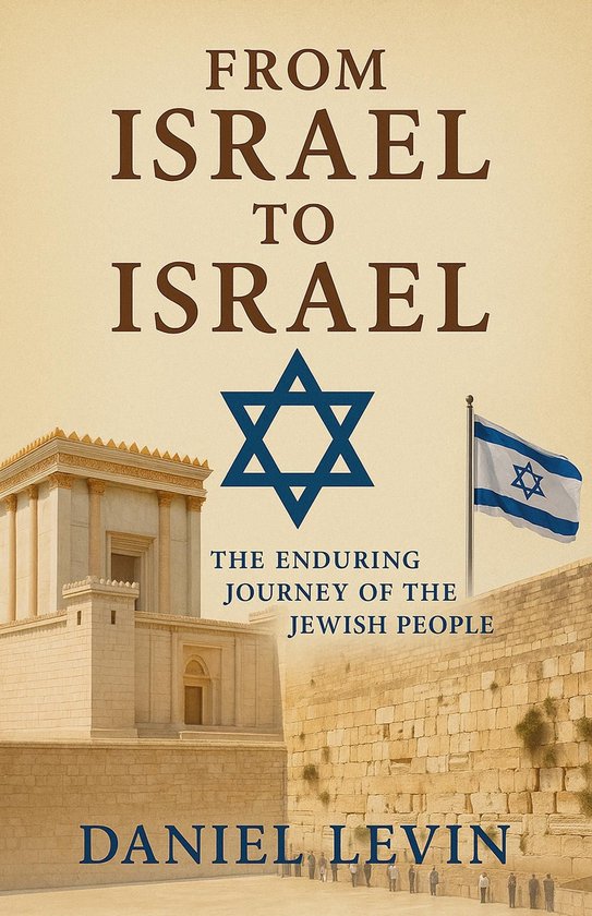 - From Israel to Israel - The Enduring Journey of the Jewish People ...