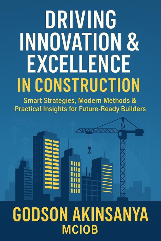 Construction Innovation and Leadership Series 1 - Driving Innovation & Excellence in... | bol