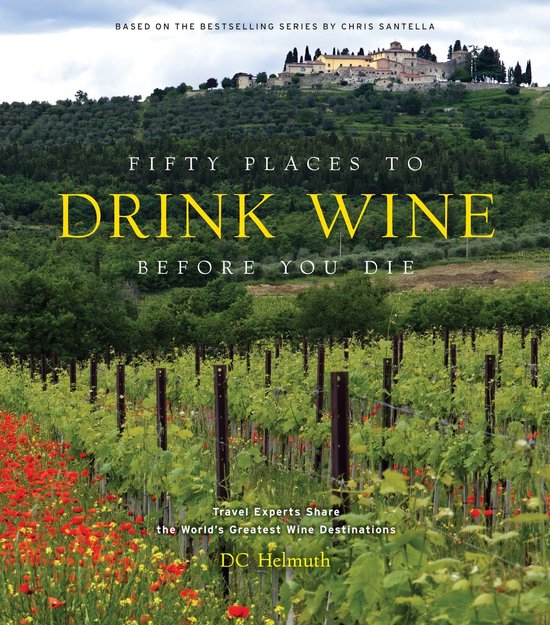 Fifty Places to Go - Fifty Places to Drink Wine Before You Die (ebook ...