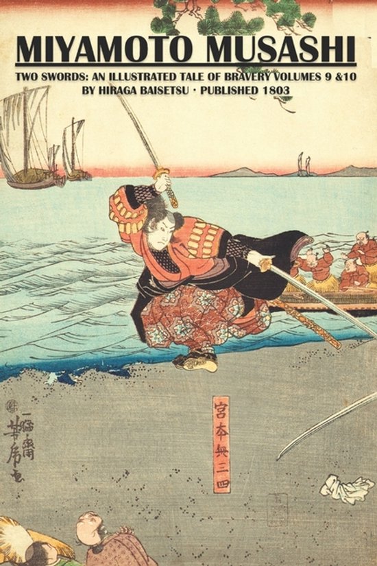 Miyamoto Musashi: Two Swords- Miyamoto Musashi, Hiraga Baisetsu ...