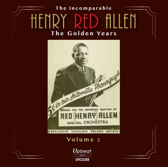The Incomparable Henry Red Allen - The Golden Years Volume 2, Henry ...