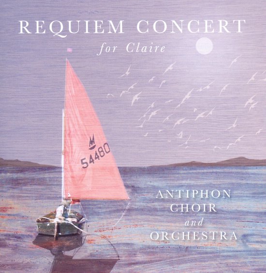 Antiphon Choir - Requiem Concert For Claire (CD), Antiphon Choir | CD ...