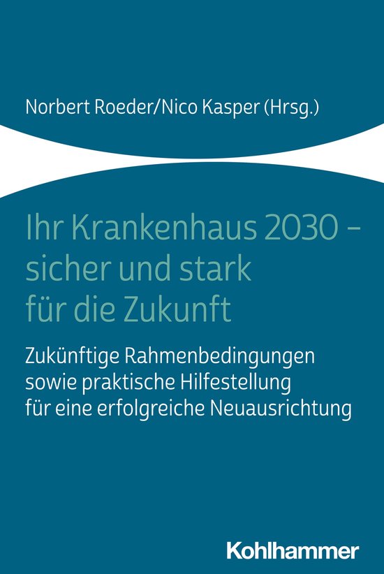 Ihr Krankenhaus 2030 - sicher und stark für die Zukunft (ebook ...