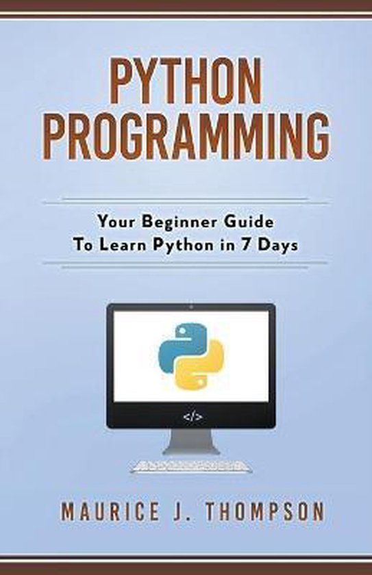 Python Programming | 9781393112488 | Maurice J Thompson | Boeken | bol