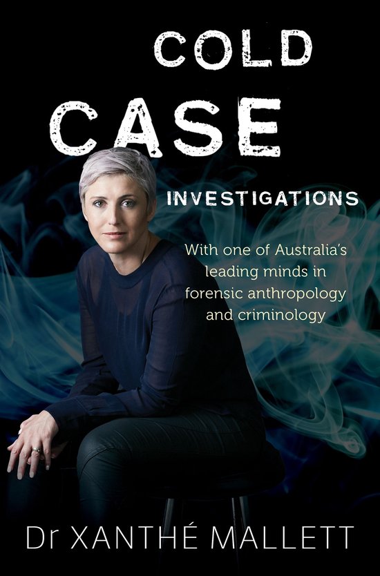 Cold Case Investigations (ebook), Xanthe Mallett | 9781760788049 ...