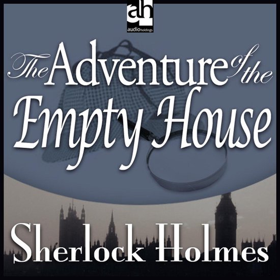 Adventure of the Empty House, The, Sir Arthur Conan Doyle ...