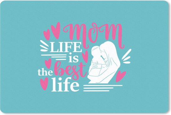 Muismat Moederdag Quotes - Moederdag quote Mom life is the best life ...