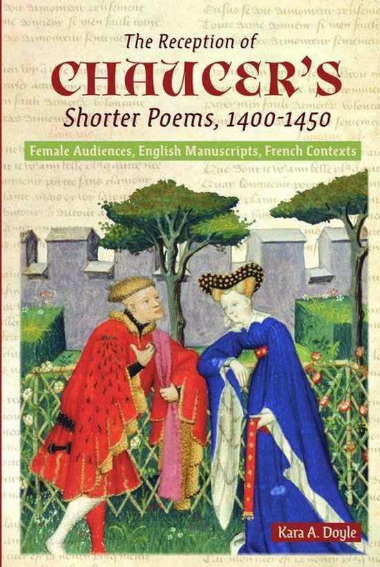 Chaucer Studies 48 - The Reception of Chaucer's Shorter Poems, 1400 ...