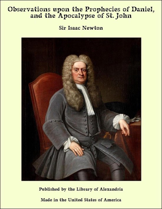 Observations upon the Prophecies of Daniel, and the Apocalypse of St. John (ebook),... | bol.com