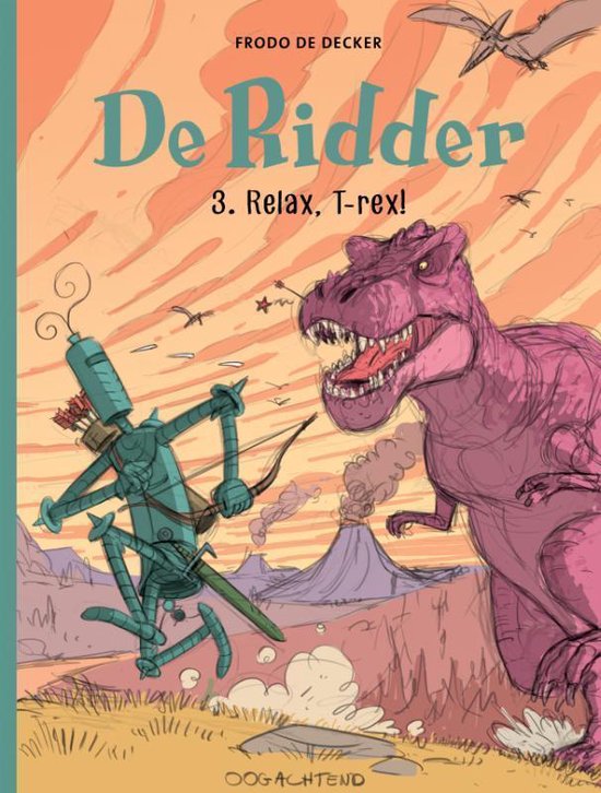 De Ridder 3 - Relax T-rex, Frodo de Decker | 9789492672445 | Boeken | bol