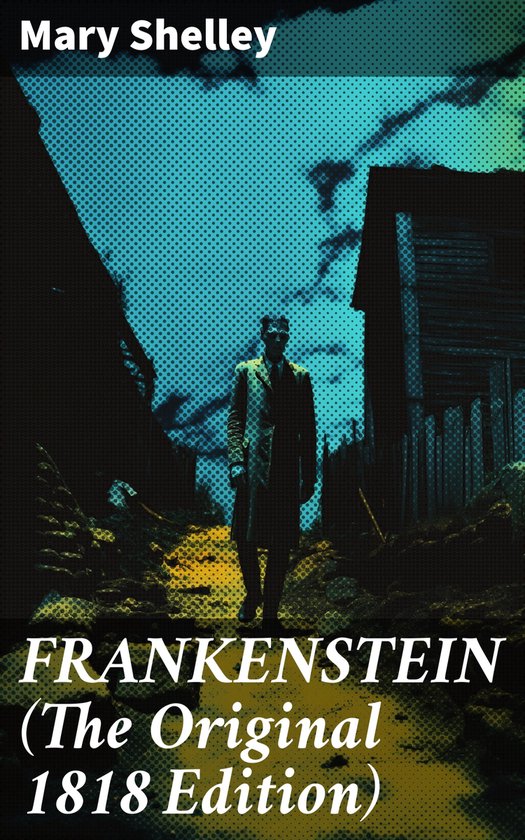 FRANKENSTEIN (The Original 1818 Edition) (ebook), Mary Shelley | 8596547680758 | Boeken | bol