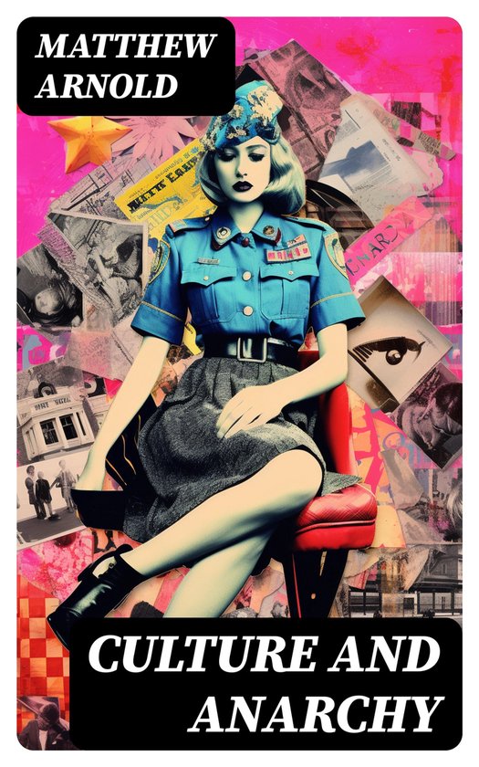 Culture and Anarchy (ebook), Matthew Arnold | 8596547754794 | Boeken | bol