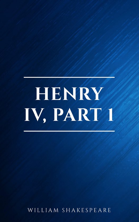 Henry IV, Part 1 (ebook), William Shakespeare | 9782291076025 | Boeken ...