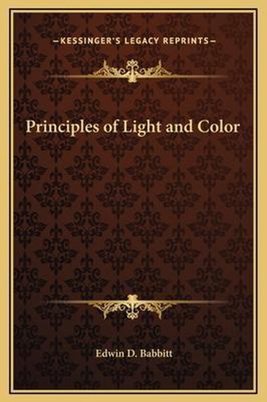 Principles of Light and Color, Edwin D. Babbitt | 9781169313231 ...