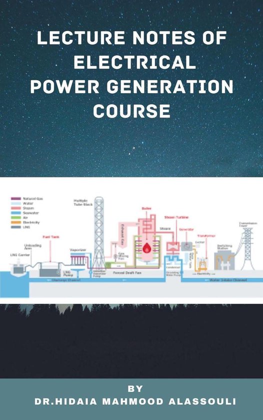 Lecture Notes of Electrical Power Generation Course (ebook), Dr. Hidaia ...