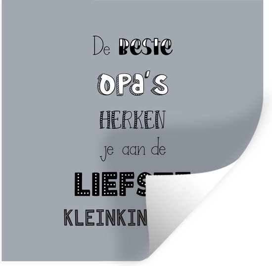 Muurstickers - Sticker Folie - Quotes - De beste opa's - Spreuken - Opa ...