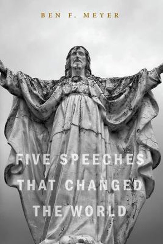 Five Speeches That Changed the World | 9781625646088 | Ben F Meyer | Boeken | bol