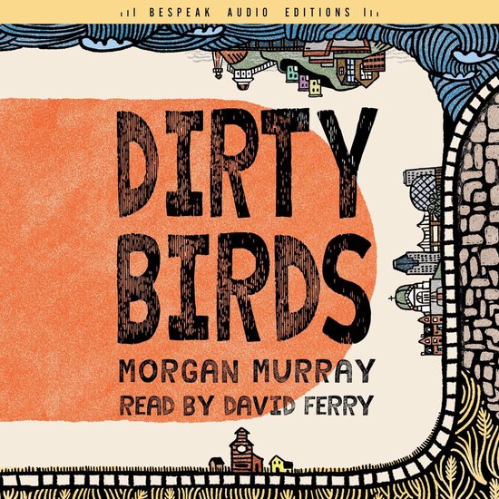 Dirty Birds, Morgan Murray | 9781773057705 | Boeken | bol.com