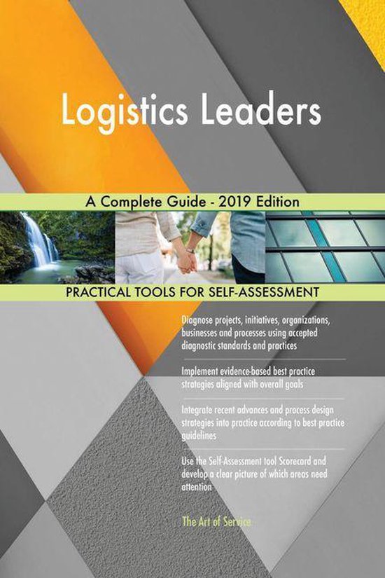 Logistics Leaders A Complete Guide - 2019 Edition (ebook), Gerardus ...