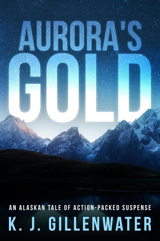 Aurora's Gold (ebook), K. J. Gillenwater | 9780169659561 | Boeken | bol.com