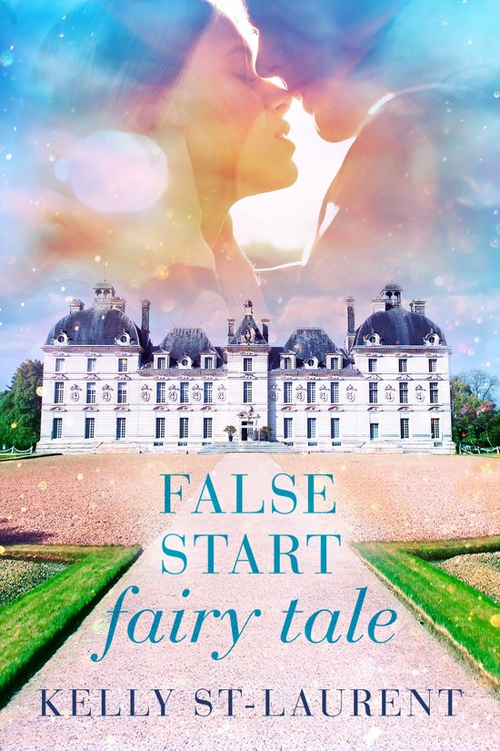 False Start Fairy Tale (ebook), Kelly St-Laurent | 9781999172121 ...