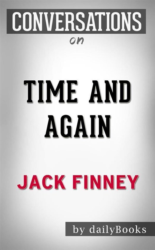 Time and Again: by Jack Finney Conversation Starters (ebook ...