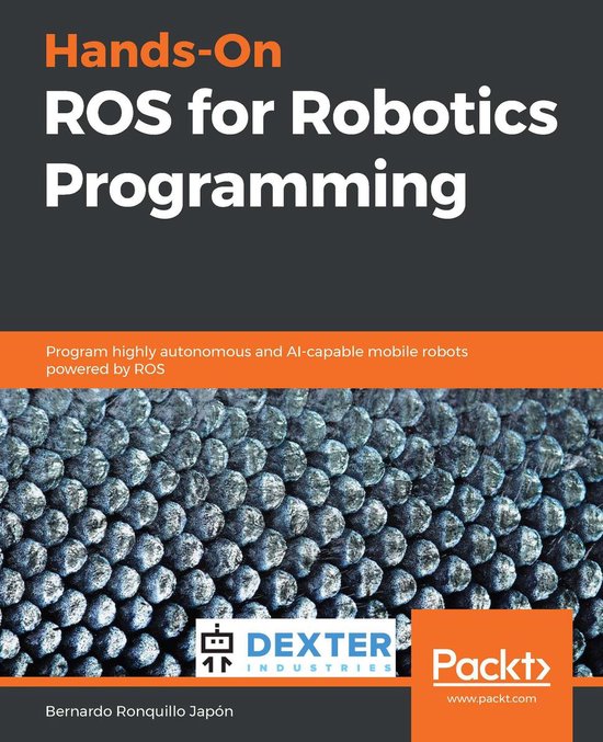 Hands-On ROS for Robotics Programming (ebook), Bernardo Ronquillo Japon |... | bol