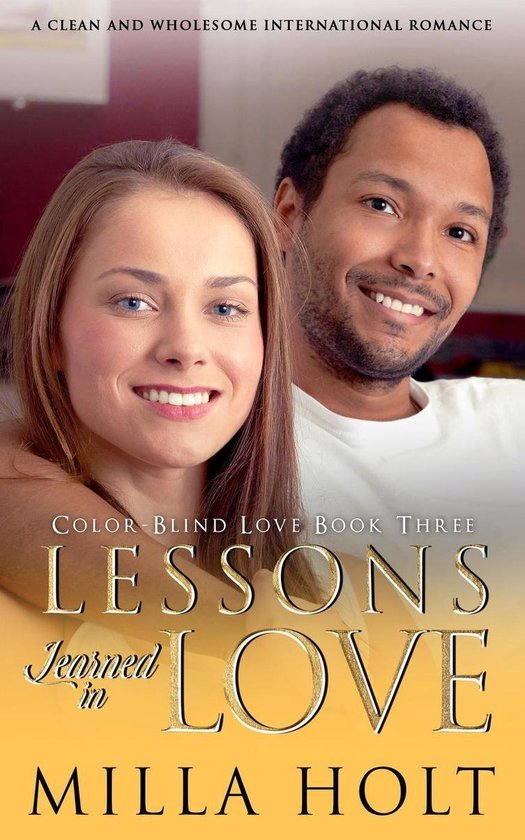 Color-Blind Love 3 - Lessons Learned in Love (ebook), Milla Holt ...