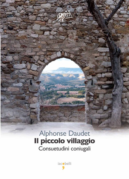 Graffiti - Il piccolo villaggio (ebook), Alphonse Daudet ...