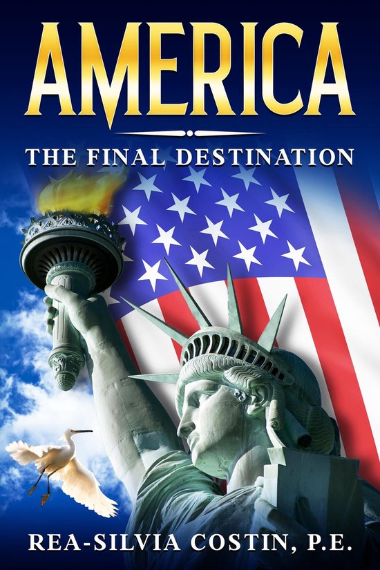 America - The Final Destination (ebook), Rea-Silvia Costin ...