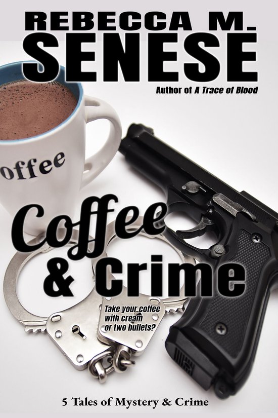 Coffee & Crime (ebook), Rebecca M. Senese | 9781927603703 | Boeken | bol